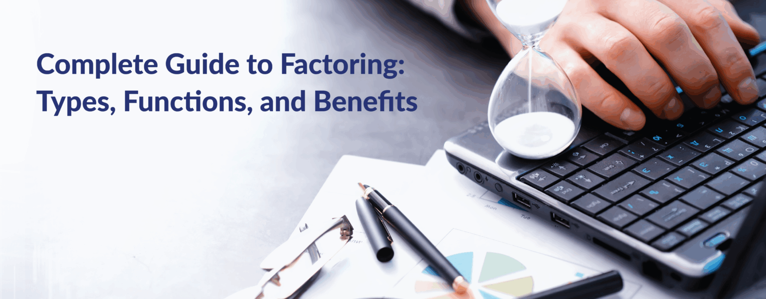 Complete Guide To Factoring Types Functions And Benefits Mynd Fintech